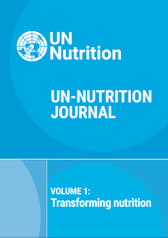 UN-Nutrition Journal. Volume 1: Transforming nutrition | UN‑Nutrition: the United Nations inter ...